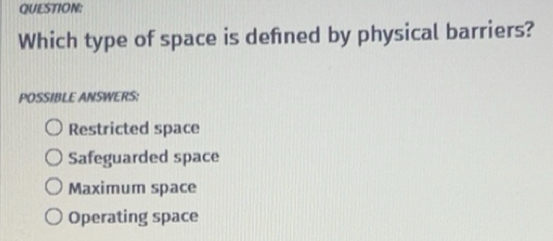 Solved: Which type of space is defned by physical barriers? POSSIBLE ...