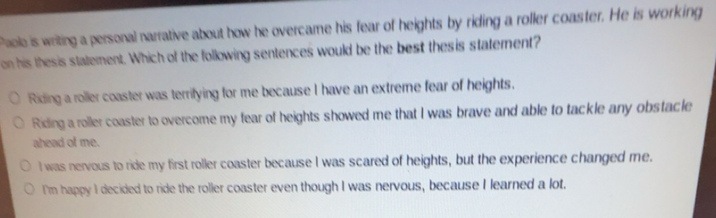 Solved: Paole is writing a personal narrative about how he overcame his ...