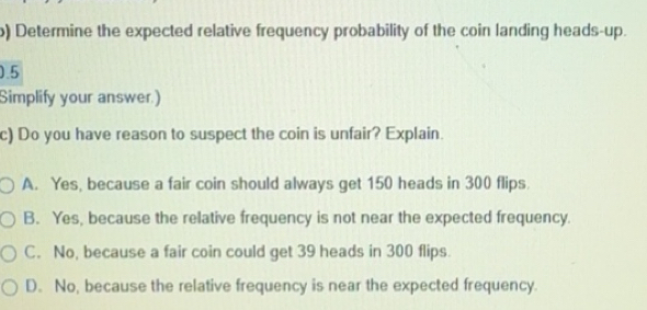 Solved: Determine the expected relative frequency probability of the ...