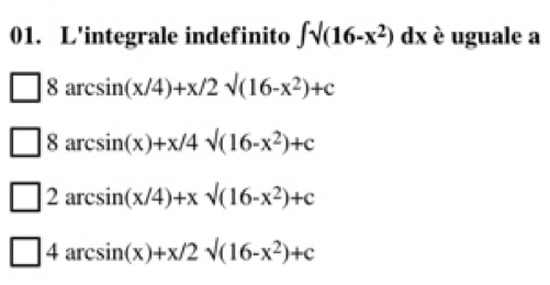 Risolto:L'integrale indefinito ∈t sqrt((16-x^2))dx è uguale a ...