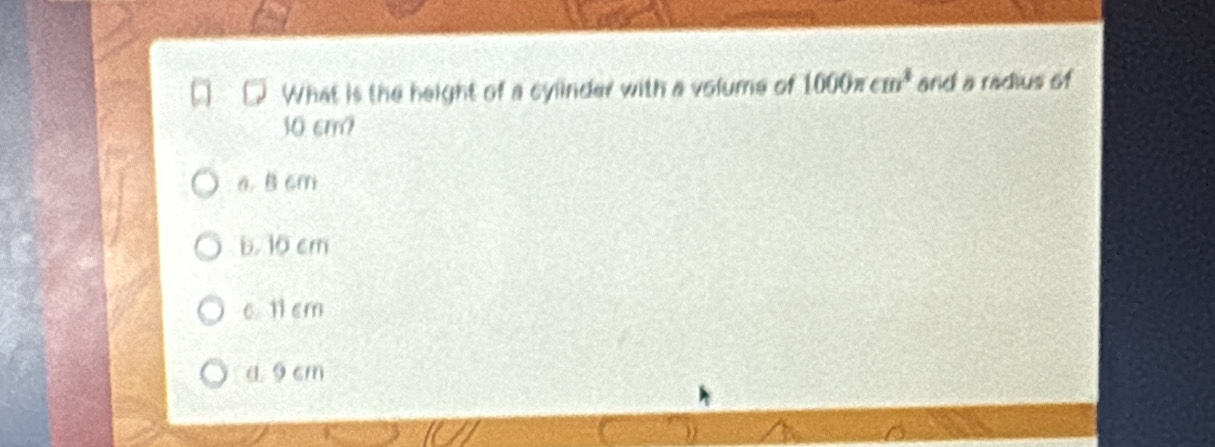 Solved: What is the height of a cylinder with a volume of 1000π cm^3 ...