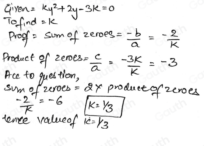 Solved: If the sum of the zeroes of the quadratic polynomial ky + 2y-3k is equal to twice their ...