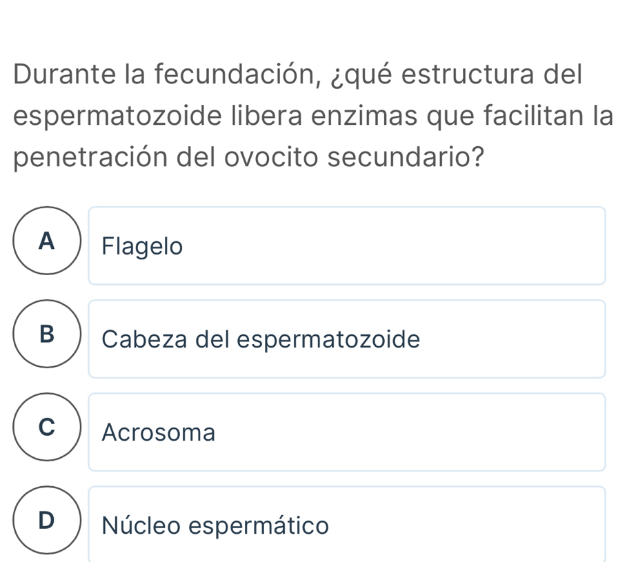 Resuelto:Durante la fecundación, ¿qué estructura del espermatozoide ...