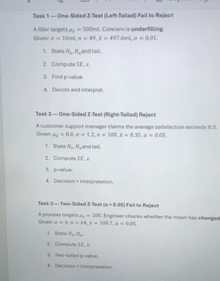 Gelöst:Task 1 — One-Sided Z-Test (Left-Tailed) Fail to Reject A filler ...