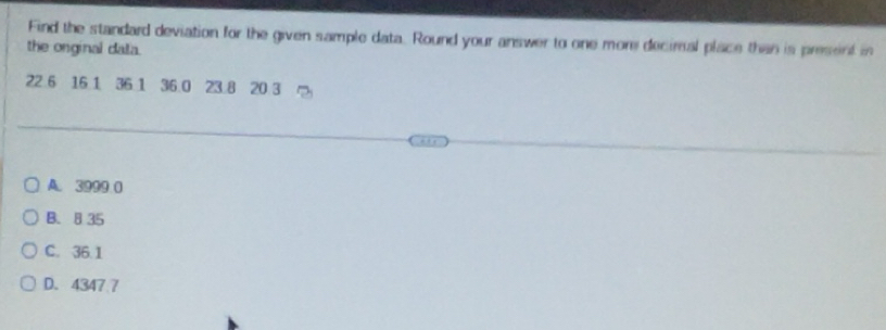Solved: Find the standard deviation for the given sample data. Round your answer to one more ...