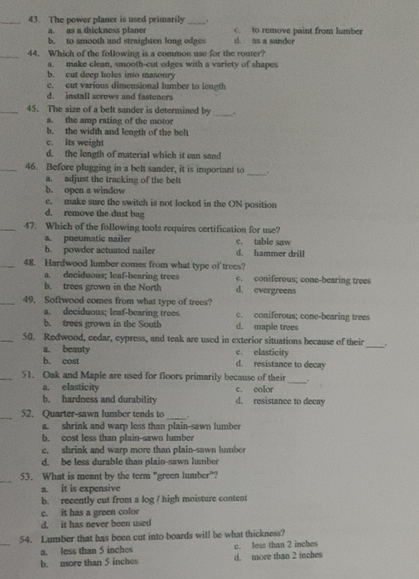 Solved: The power planer is used primarily_ a. as a thickness planer c ...