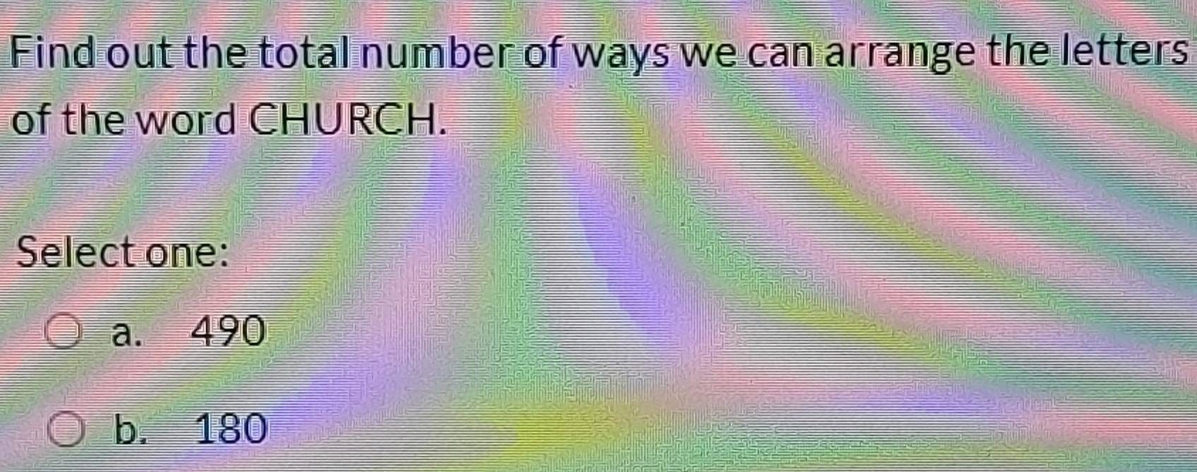 Solved: Find out the total number of ways we can arrange the letters of ...