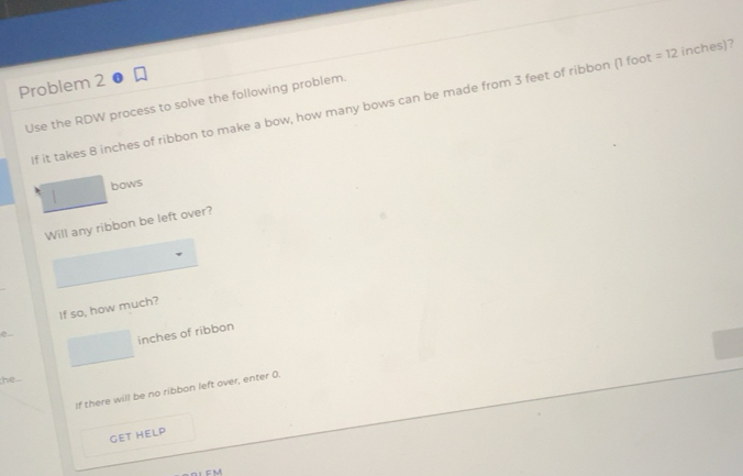 Solved: Problem 2 If it takes 8 inches of ribbon to make a bow, how ...