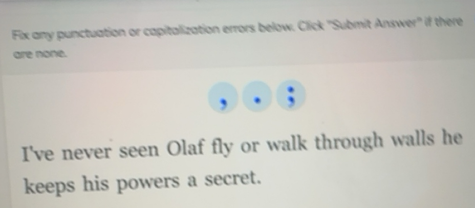 Solved: Fix any punctuation or capitalization errors below. Click ...