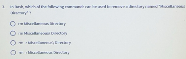Solved: In Bash, which of the following commands can be used to remove ...