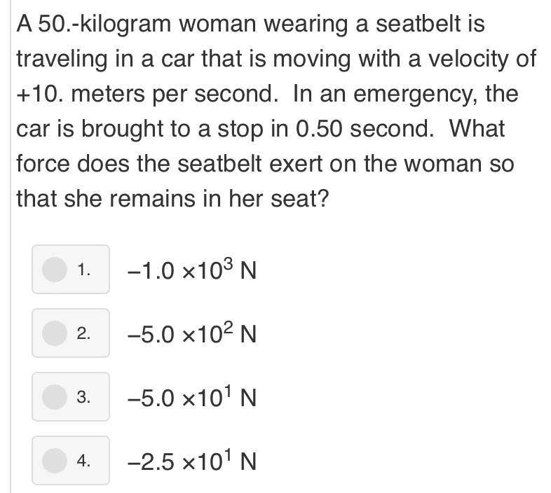 Solved: A 50.-kilogram woman wearing a seatbelt is traveling in a car ...