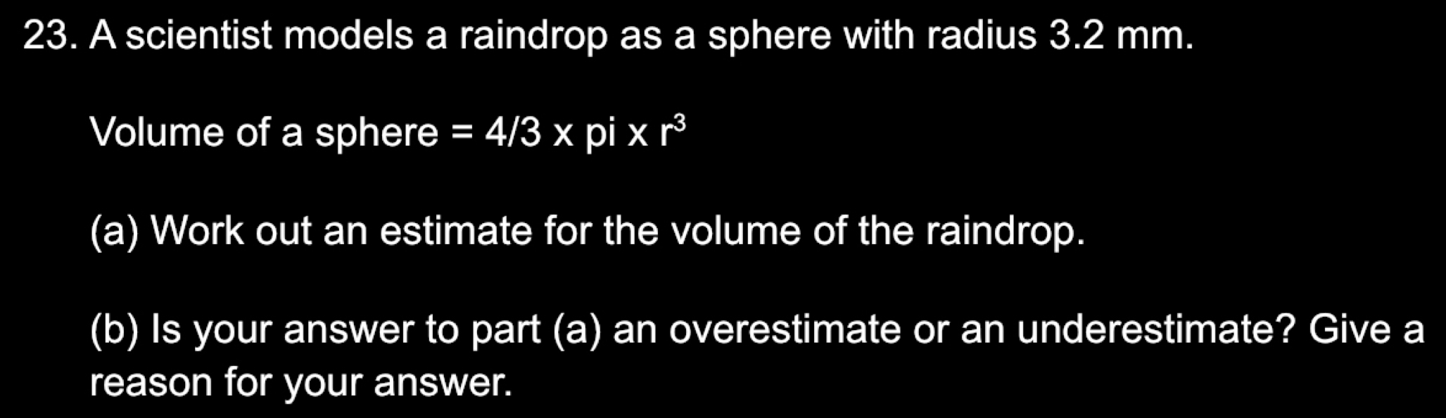 Solved: A scientist models a raindrop as a sphere with radius 3.2 mm ...