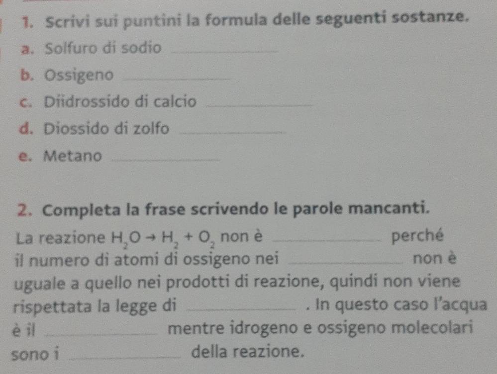 Risolto:Scrivi sui puntini la formula delle seguenti sostanze. a ...