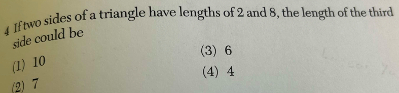 Solved: If two sides of a triangle have lengths of 2 and 8, the length ...