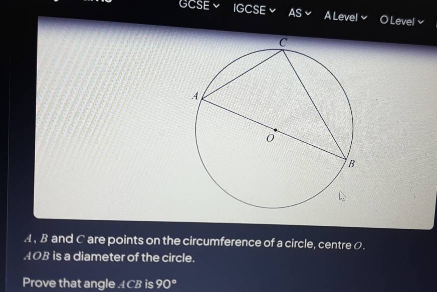 Solved: GCSE IGCSE AS A Level ~ O Level ~ A, B and C are points on the ...