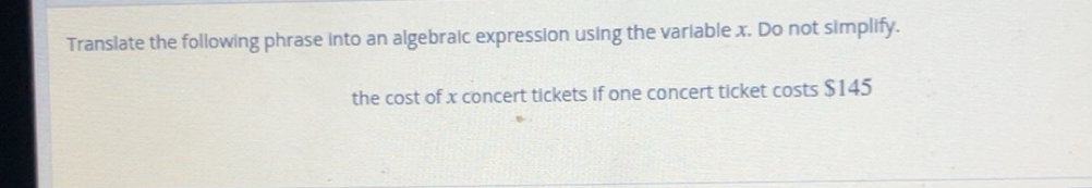 Solved: Translate the following phrase into an algebraic expression ...