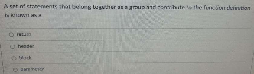 Solved: A set of statements that belong together as a group and contribute to the function ...