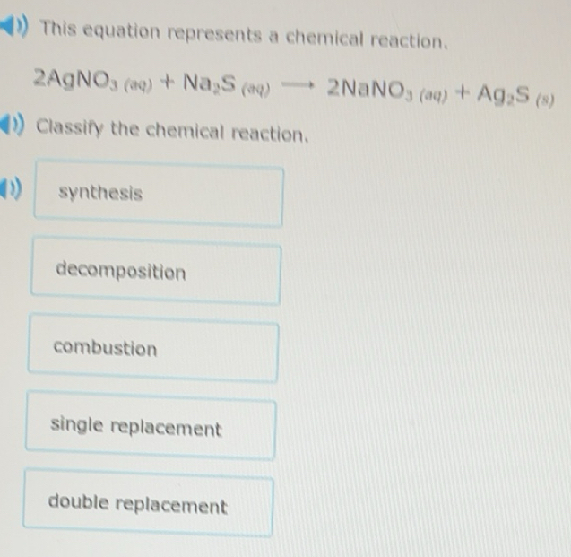 Solved: This equation represents a chemical reaction. 2AgNO_3(aq)+Na_2S ...