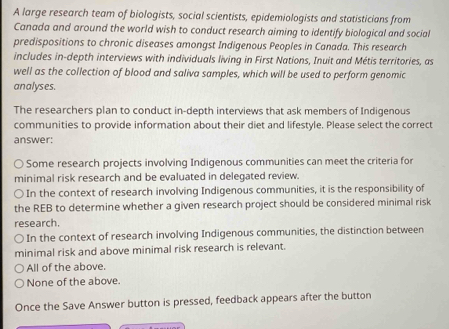 Solved: A large research team of biologists, social scientists ...