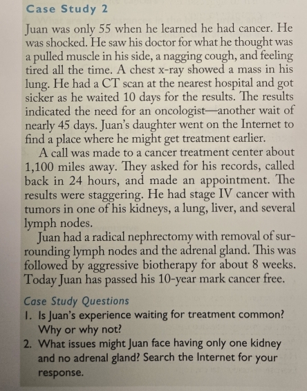 Solved: Case Study 2 Juan was only 55 when he learned he had cancer. He ...