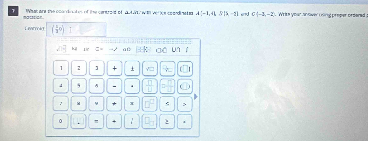 Solved: What are the coordinates of the centroid of ABC with vertex ...