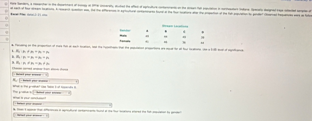 Solved: Kate Sanders, a researcher in the department of biology at IPFW ...
