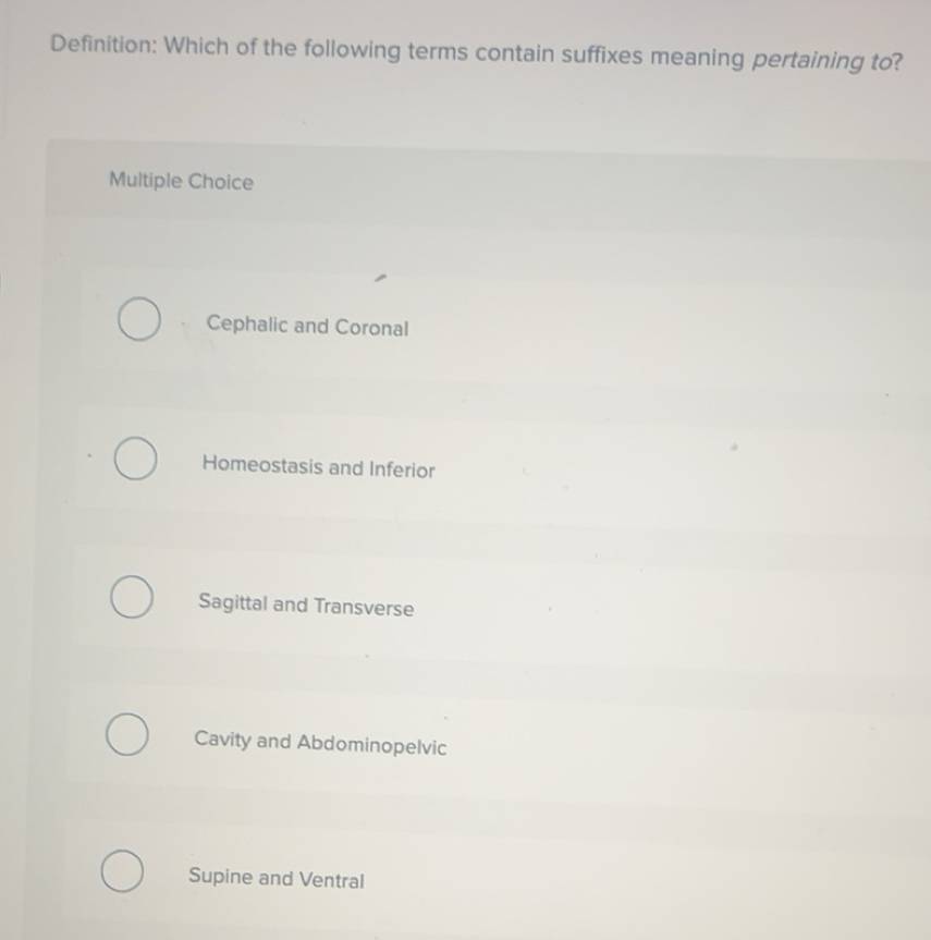 Solved: Definition: Which of the following terms contain suffixes ...