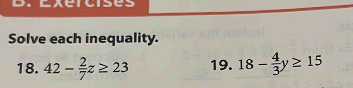 Solved: Exercises Solve each inequality. 18. 42- 2/7 z≥ 23 19. 18- 4/3 ...