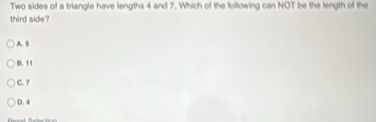 Solved: Two sides of a triangle have lengths 4 and 7. Which of the ...