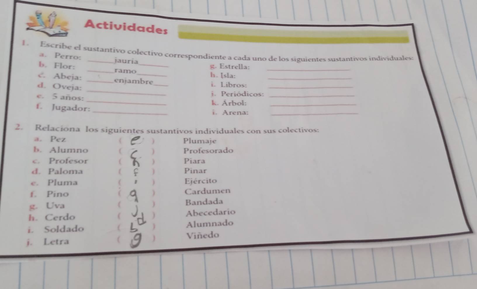 Resuelto:Actividades 1. Escribe el sustantivo colectivo correspondiente ...