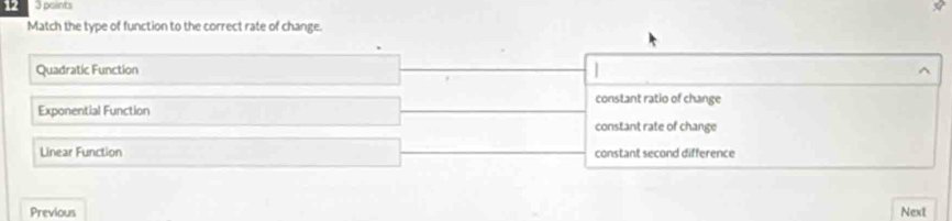 Solved: 12 3 points Match the type of function to the correct rate of ...