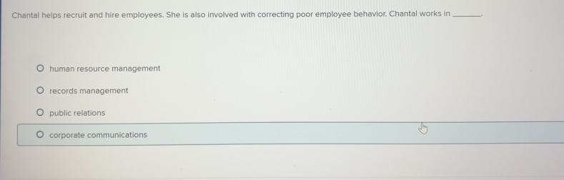 Solved: Chantal helps recruit and hire employees. She is also involved ...