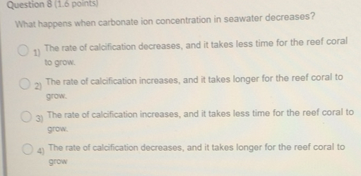Solved: What happens when carbonate ion concentration in seawater ...