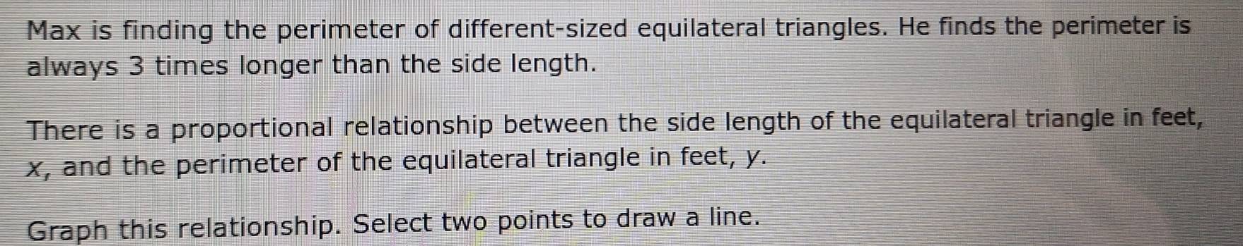 Solved: Max is finding the perimeter of different-sized equilateral ...