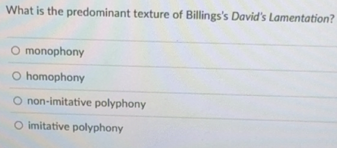 Solved: What is the predominant texture of Billings's David's ...