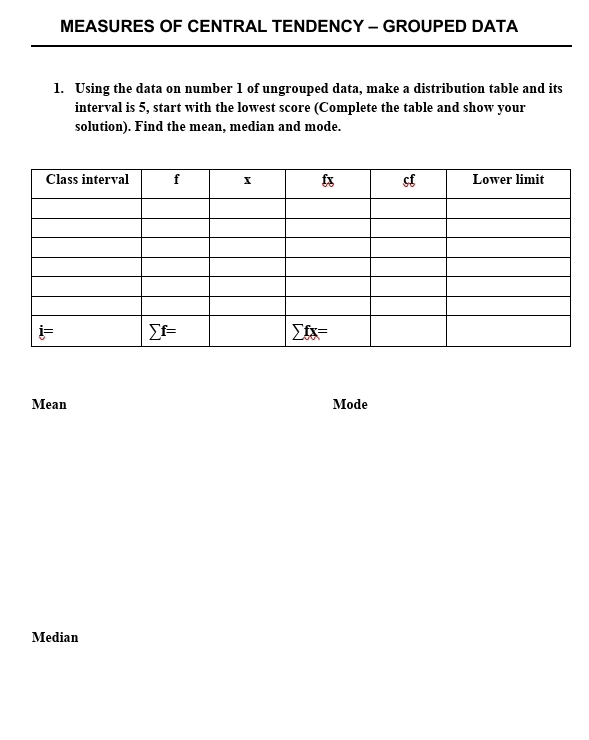 Solved: MEASURES OF CENTRAL TENDENCY - GROUPED DATA 1. Using the data ...