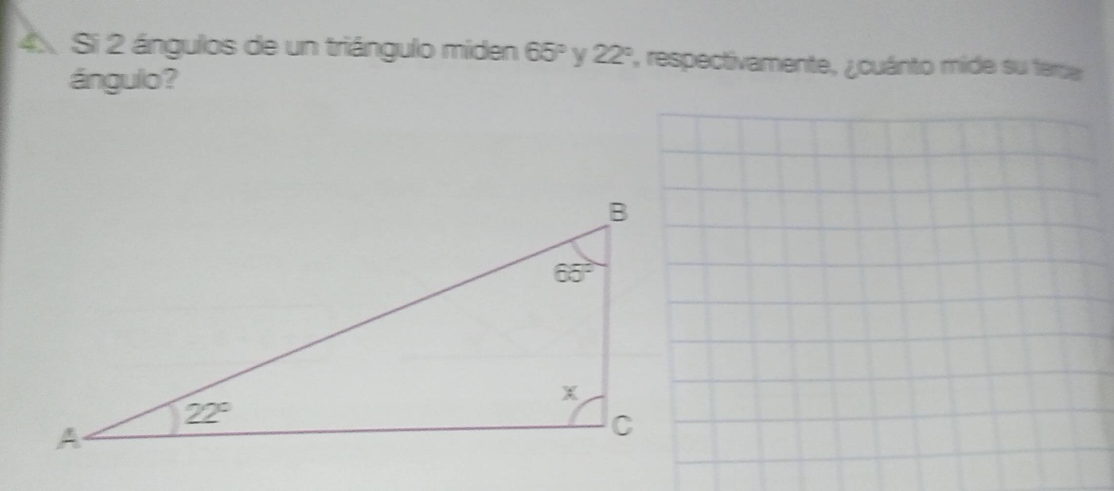 Resuelto:4X Si 2 ángulos de un triángulo miden 65° y 22 ...