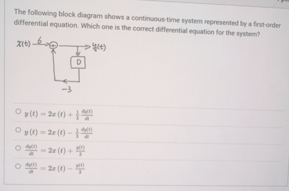 Solved: The following block diagram shows a continuous-time system ...