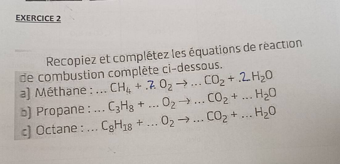 Résolu :Recopiez et complétez les équations de réaction de combustion ...