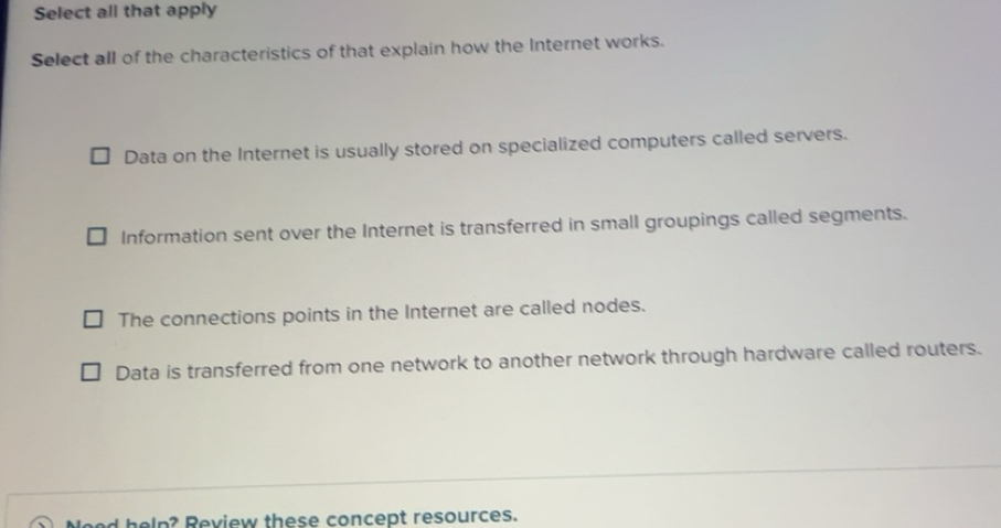 Solved: Select all of the characteristics of that explain how the ...