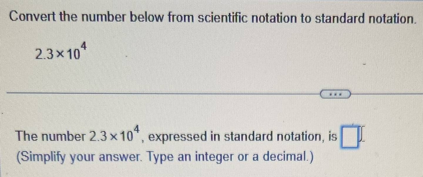 Solved: Convert the number below from scientific notation to standard ...