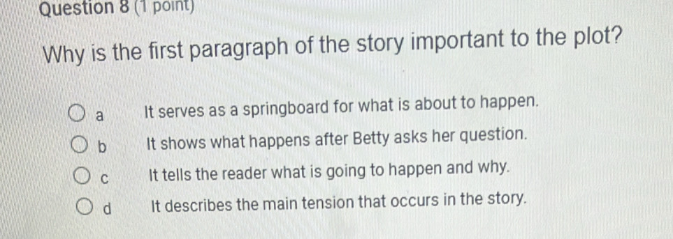 Solved: Why is the first paragraph of the story important to the plot ...