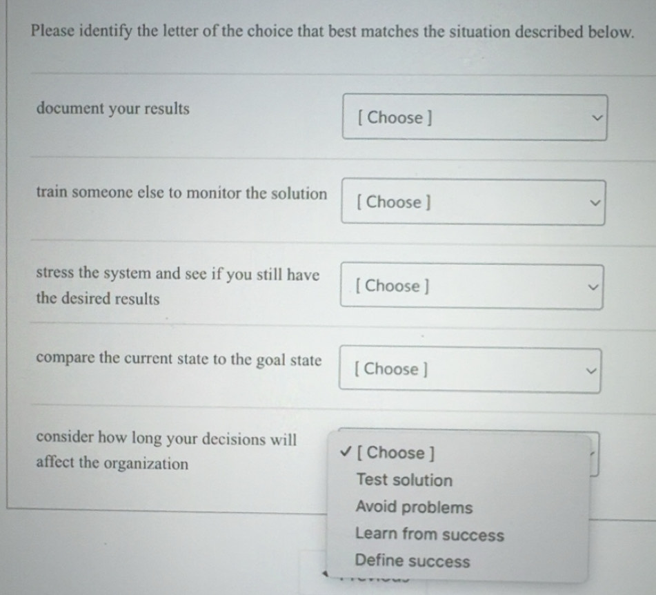 Solved: Please identify the letter of the choice that best matches the situation described below ...