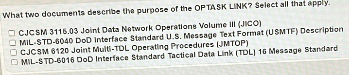 Solved: What two documents describe the purpose of the OPTASK LINK ...