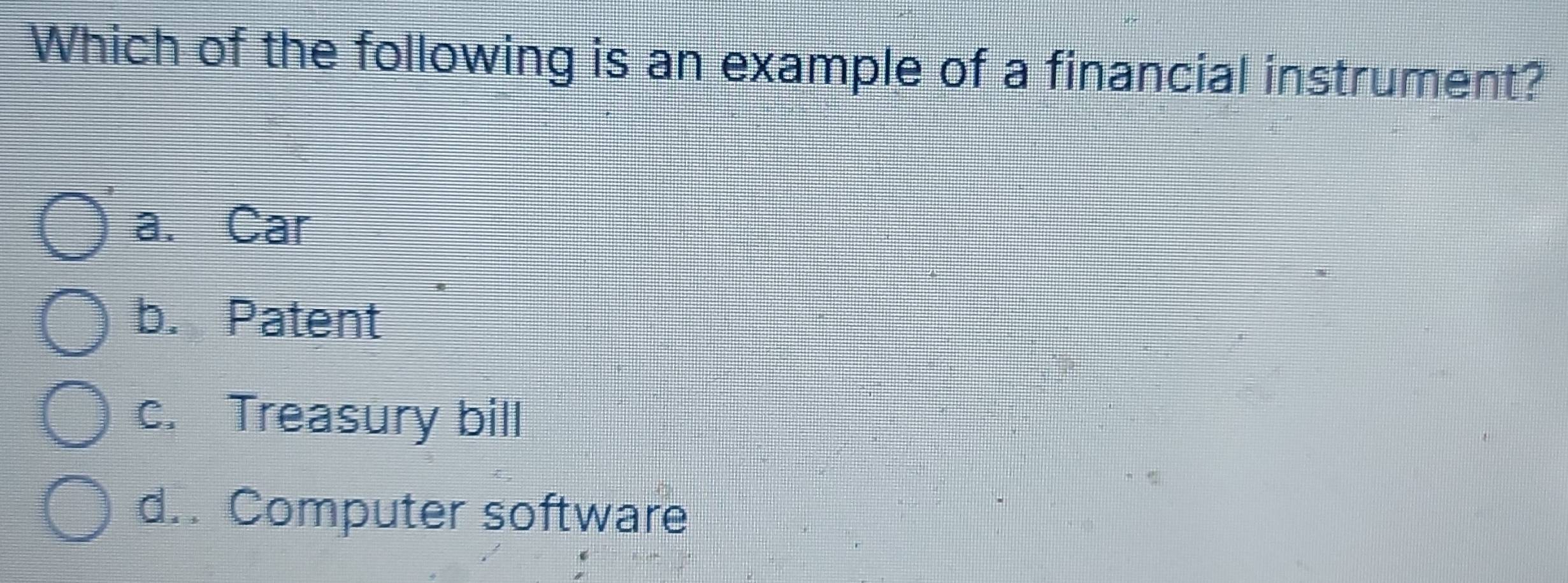 Solved: Which of the following is an example of a financial instrument ...