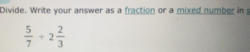 Solved: Divide. Write your answer as a fraction or a mixed number in 5 ...