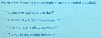 Solved: Which of the following is an example of an open-ended question ...