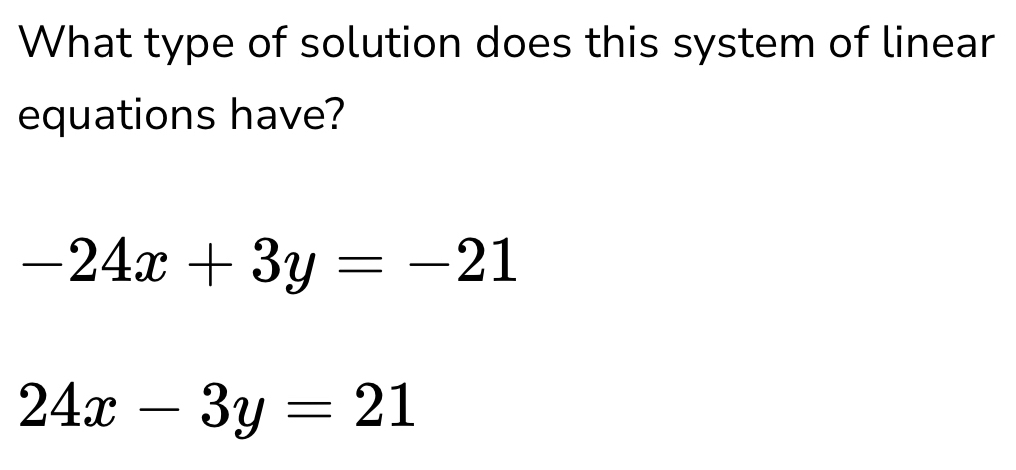 Solved: What type of solution does this system of linear equations have ...