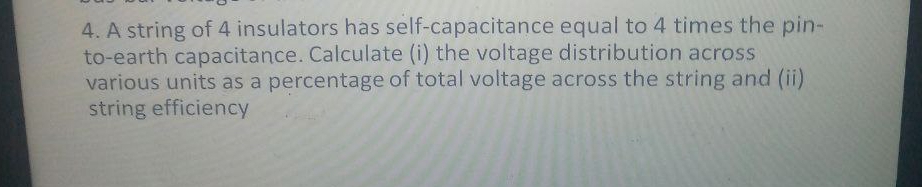 Solved: A string of 4 insulators has self-capacitance equal to 4 times ...