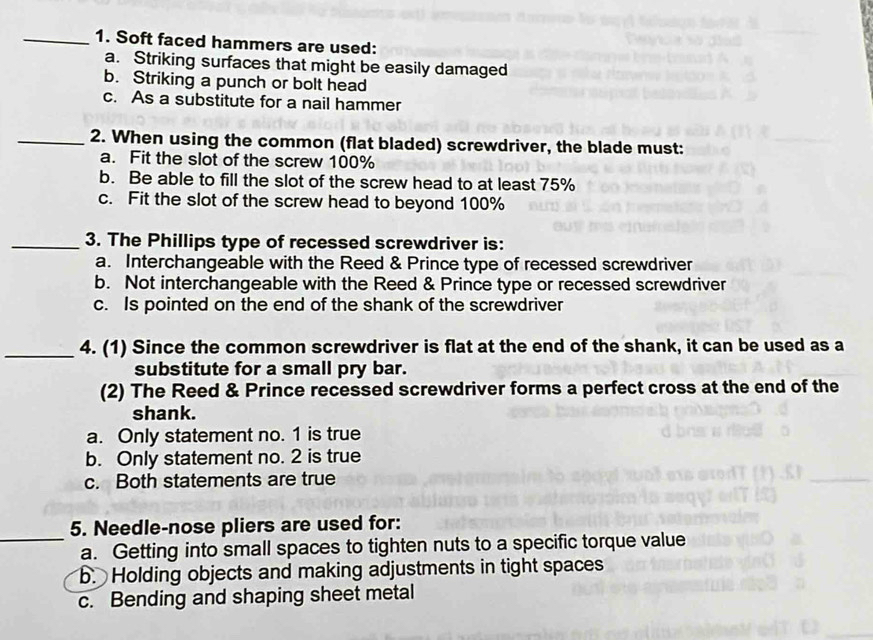 Solved: Soft faced hammers are used: a. Striking surfaces that might be ...